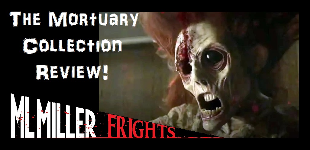 New MLMillerFrights Video: THE MORTUARY COLLECTION (2019) Review ...