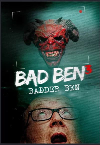 BAD BEN 3: BADDER BEN (aka THE FINAL CHAPTER, 2017) – MLMILLERWRITES ...