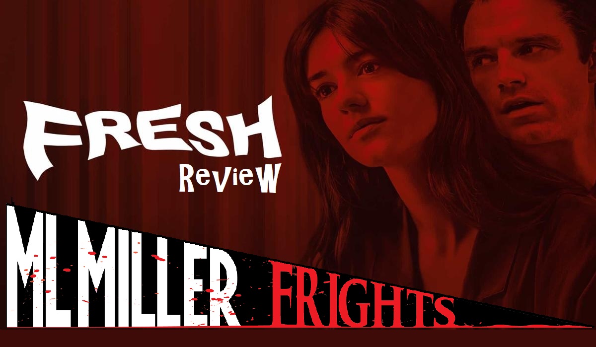 FRESH (2022) Review! – MLMILLERWRITES / MLMillerFrights