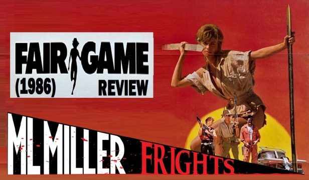 FAIR GAME (1986) Review! – MLMILLERWRITES / MLMillerFrights
