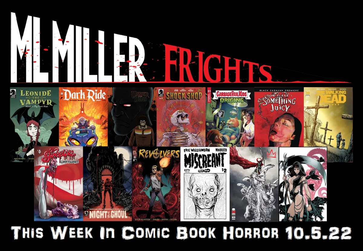 This Week In Comic Book Horror 10.5.22! – MLMILLERWRITES / MLMillerFrights