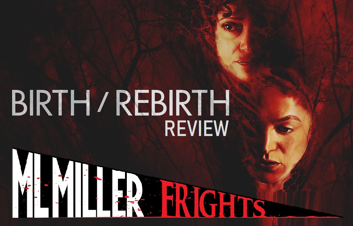 BIRTH/REBIRTH (2023) Review! – MLMILLERWRITES / MLMillerFrights