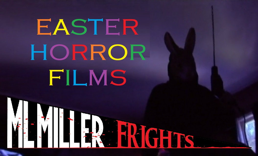 Let’s Take a Look at Easter Horror Films; HAPPY LITTLE BUNNIES! EASTER ...