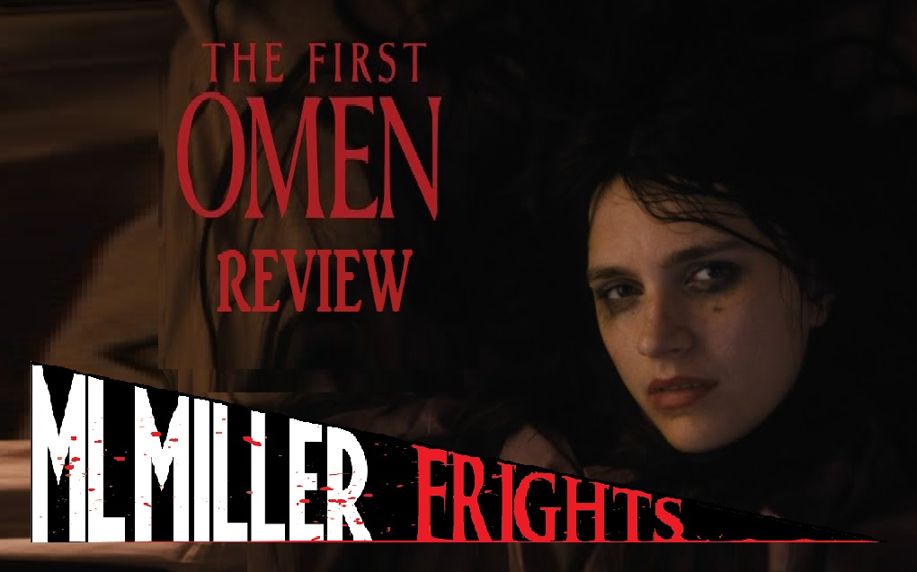 THE FIRST OMEN (2024) Review! – MLMILLERWRITES / MLMillerFrights