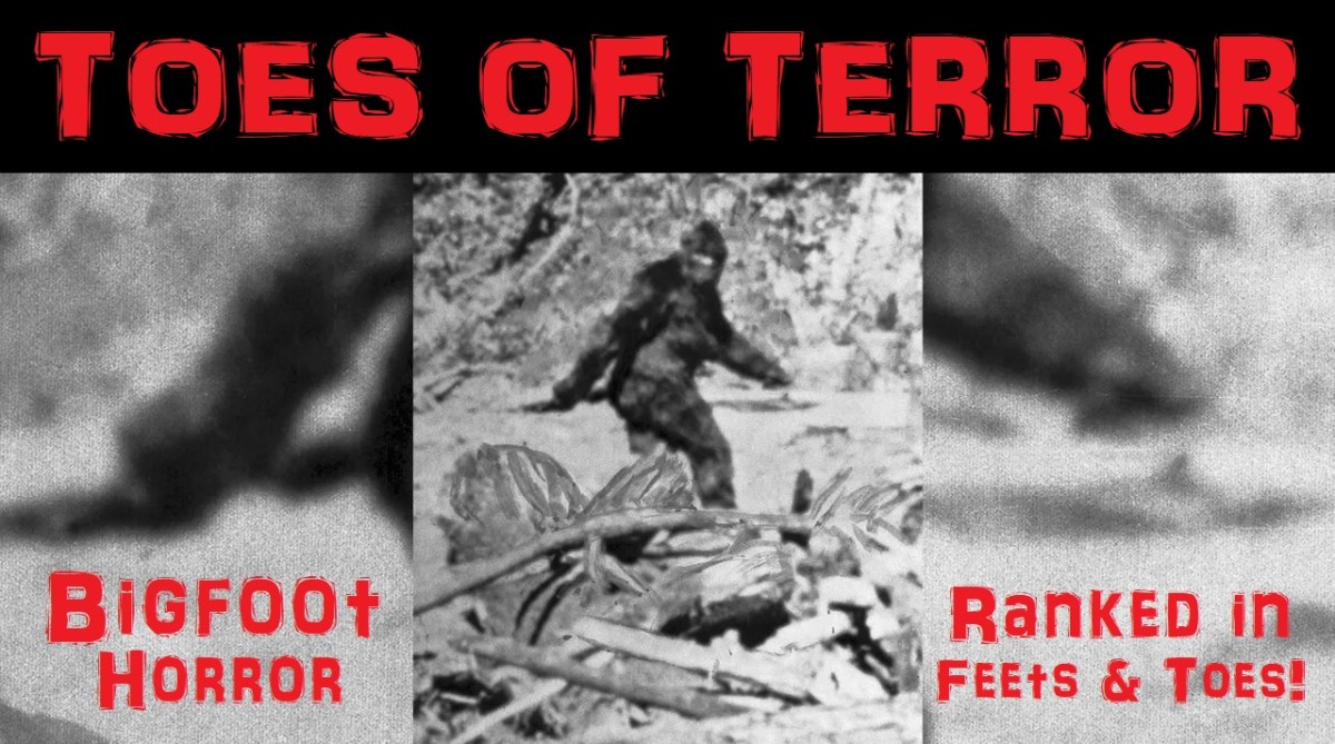 Toes of Terror: Ranking Bigfoot Horror Movies in Feets & Toes ...