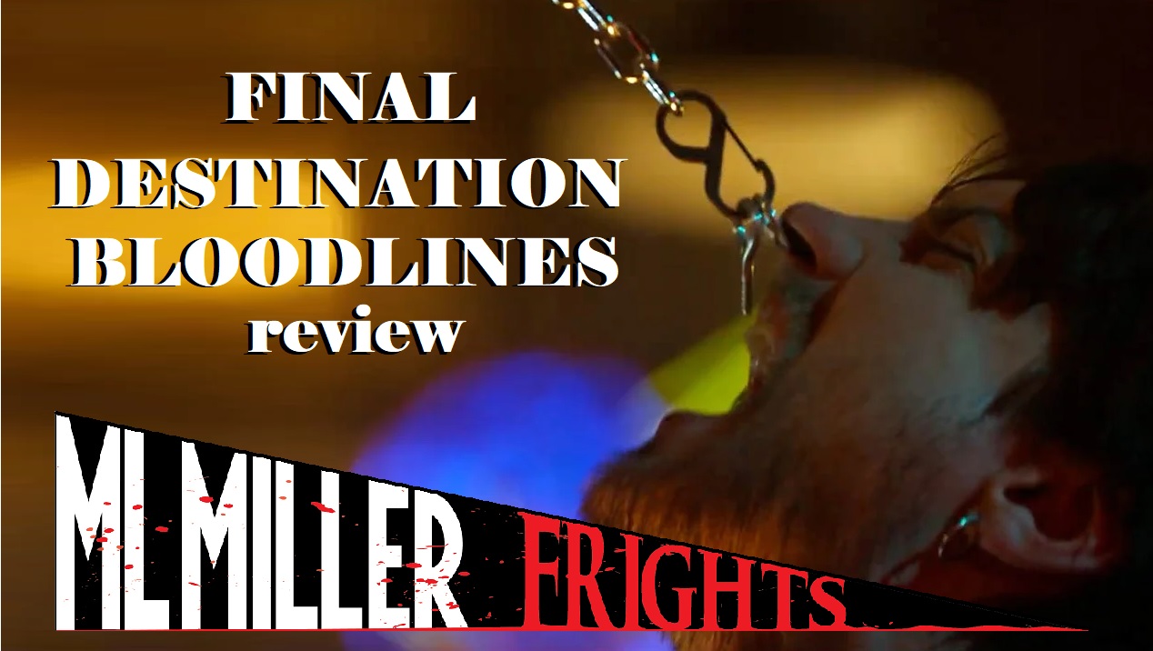 FINAL DESTINATION: BLOODLINES (aka FINAL DESTINATION 6, 2025) Review ...